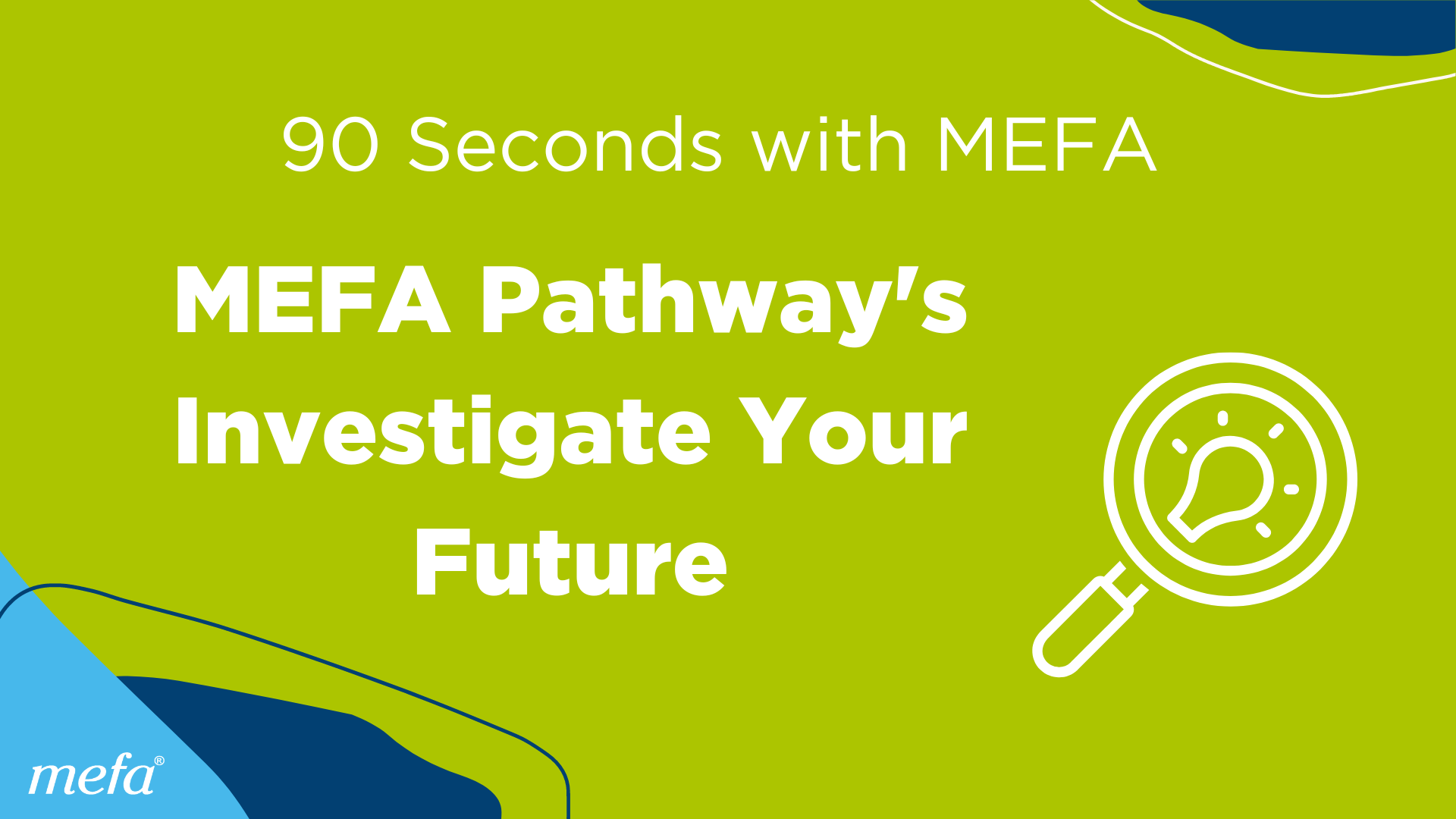 MEFA Pathway’s Investigate Your Future - MEFA