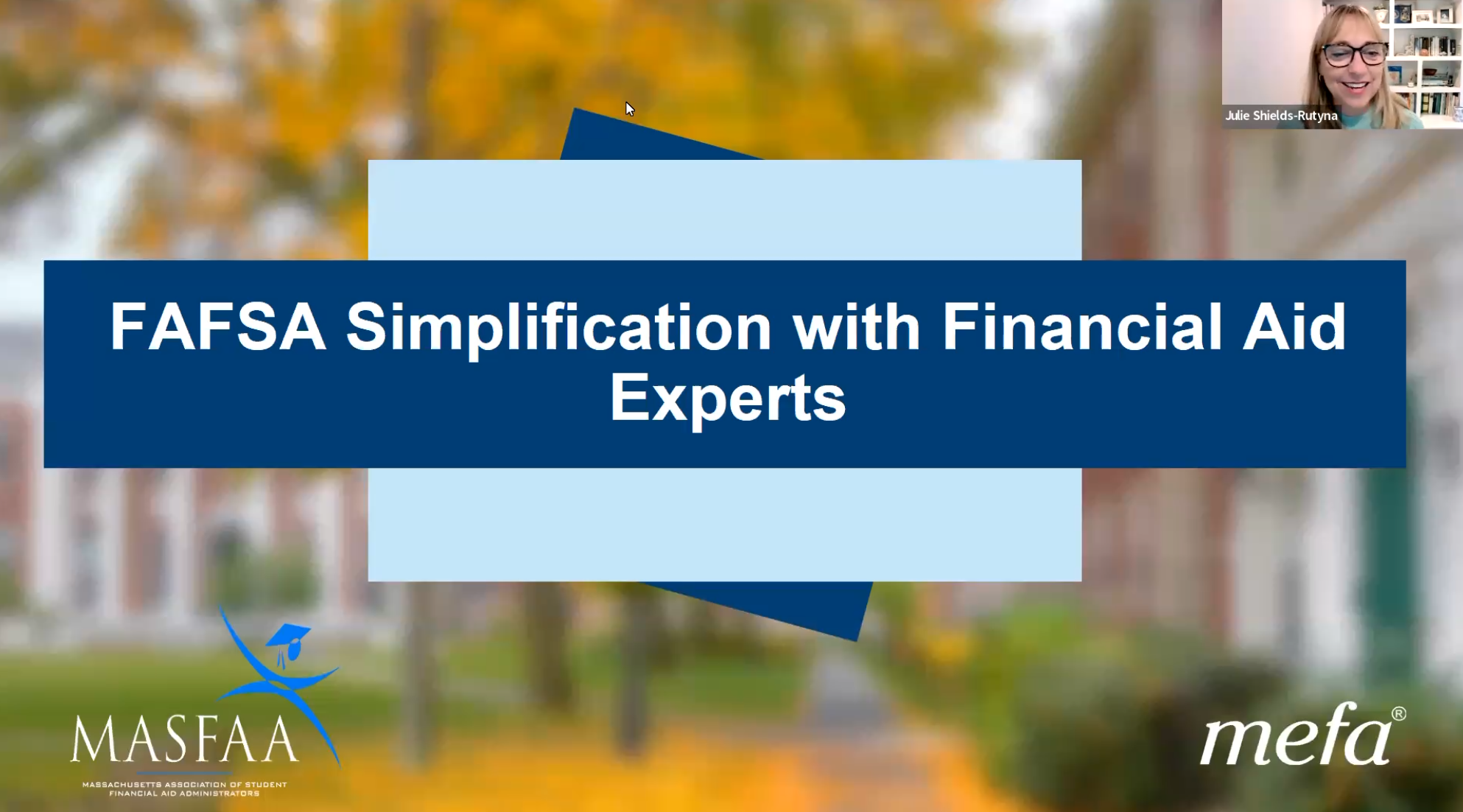 MEFA Institute: FAFSA Simplification with Aid Experts - MEFA MEFA Institute: FAFSA Simplification with Aid Experts - MEFA