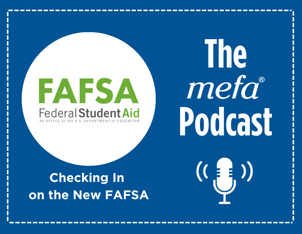 Checking In on the New FAFSA - MEFA