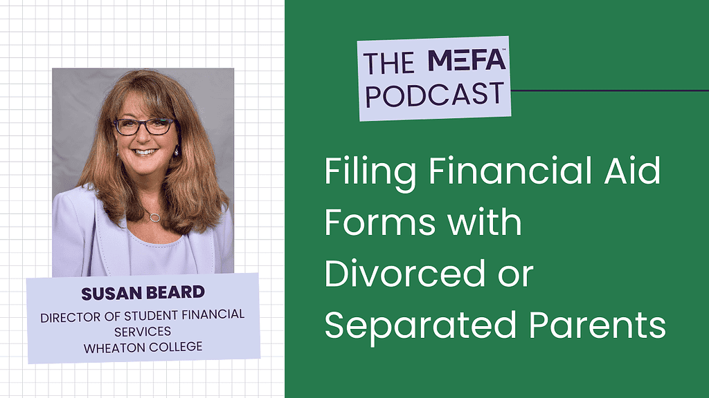 The Financial Aid Process for Students with Separated or Divorced Parents