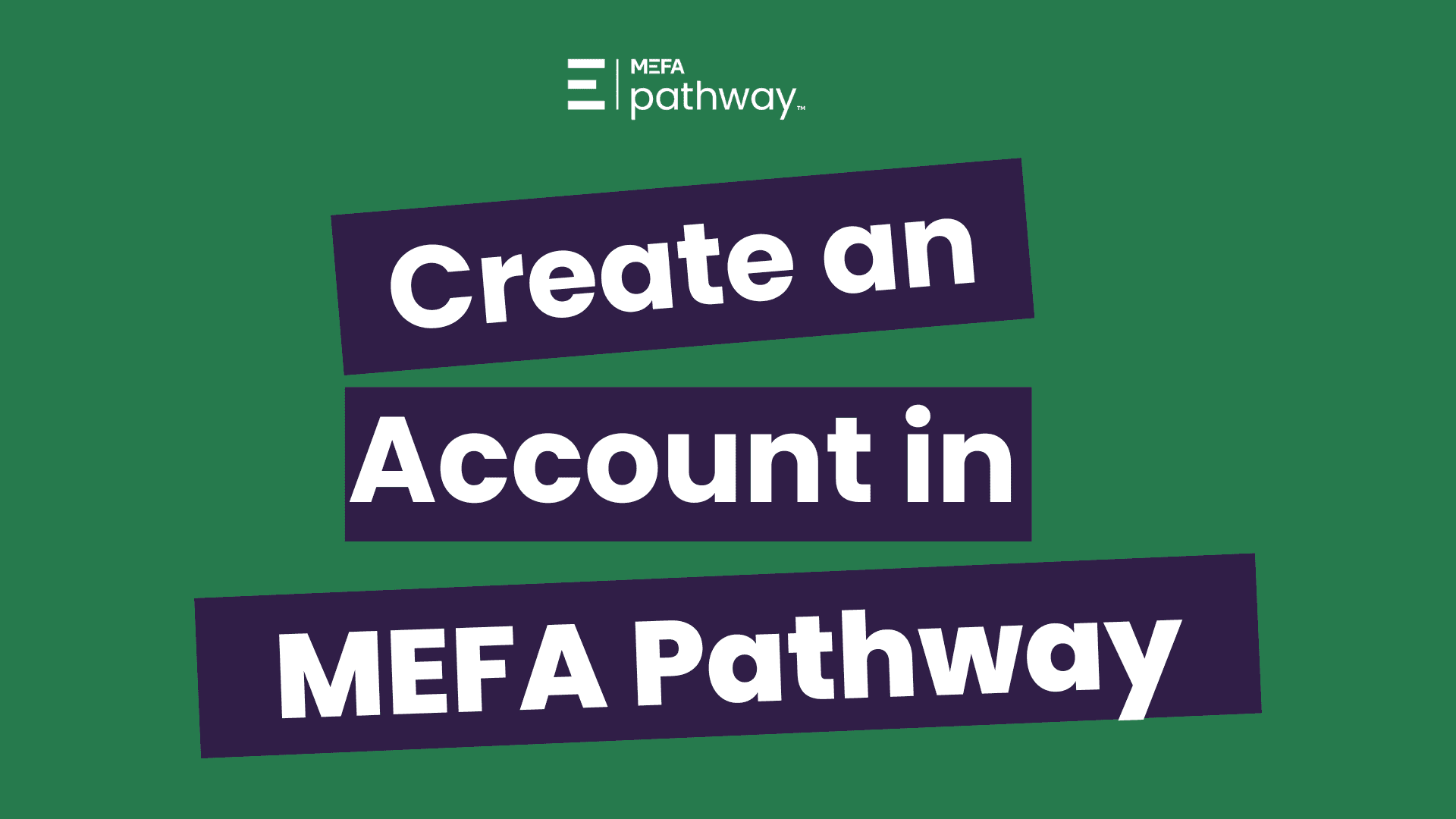 Create an Account in MEFA Pathway