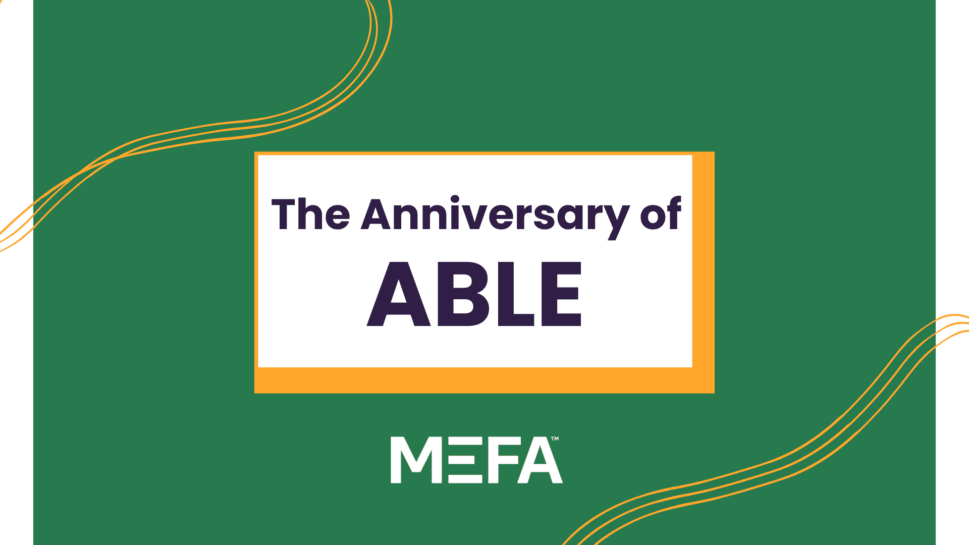 The Anniversary of ABLE