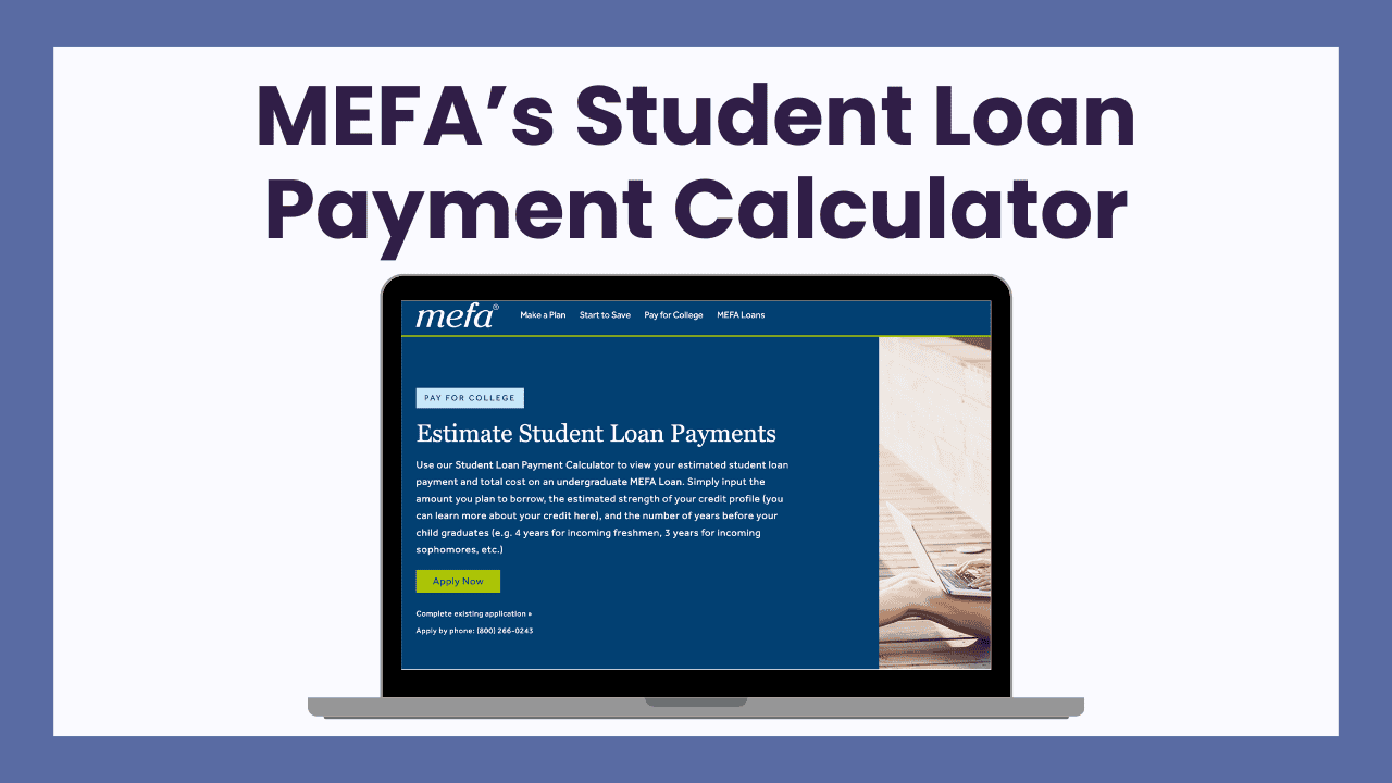 MEFA's Student Loan Payment Calculator