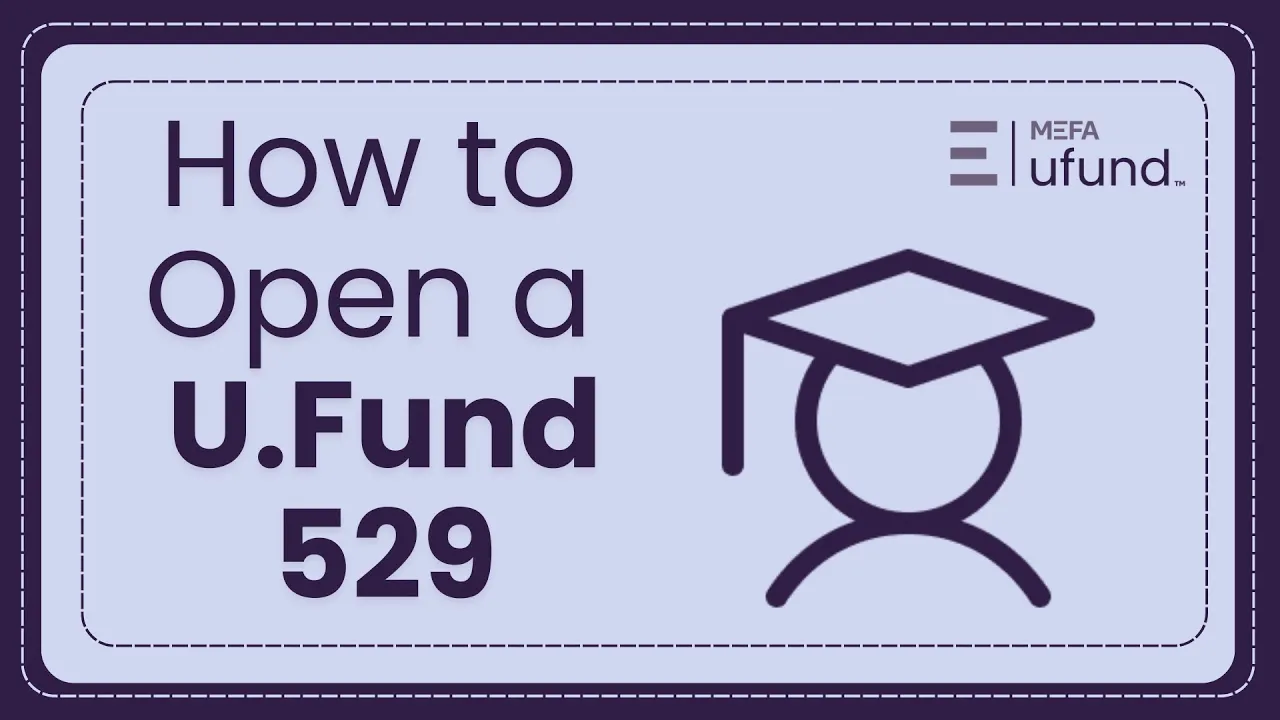 How to Open a U.Fund 529 Account - mefa.org