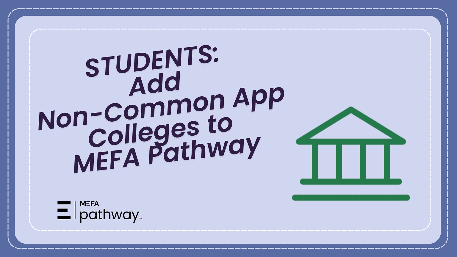 Students: Add Non-Common App Colleges to MEFA Pathway - mefa.org