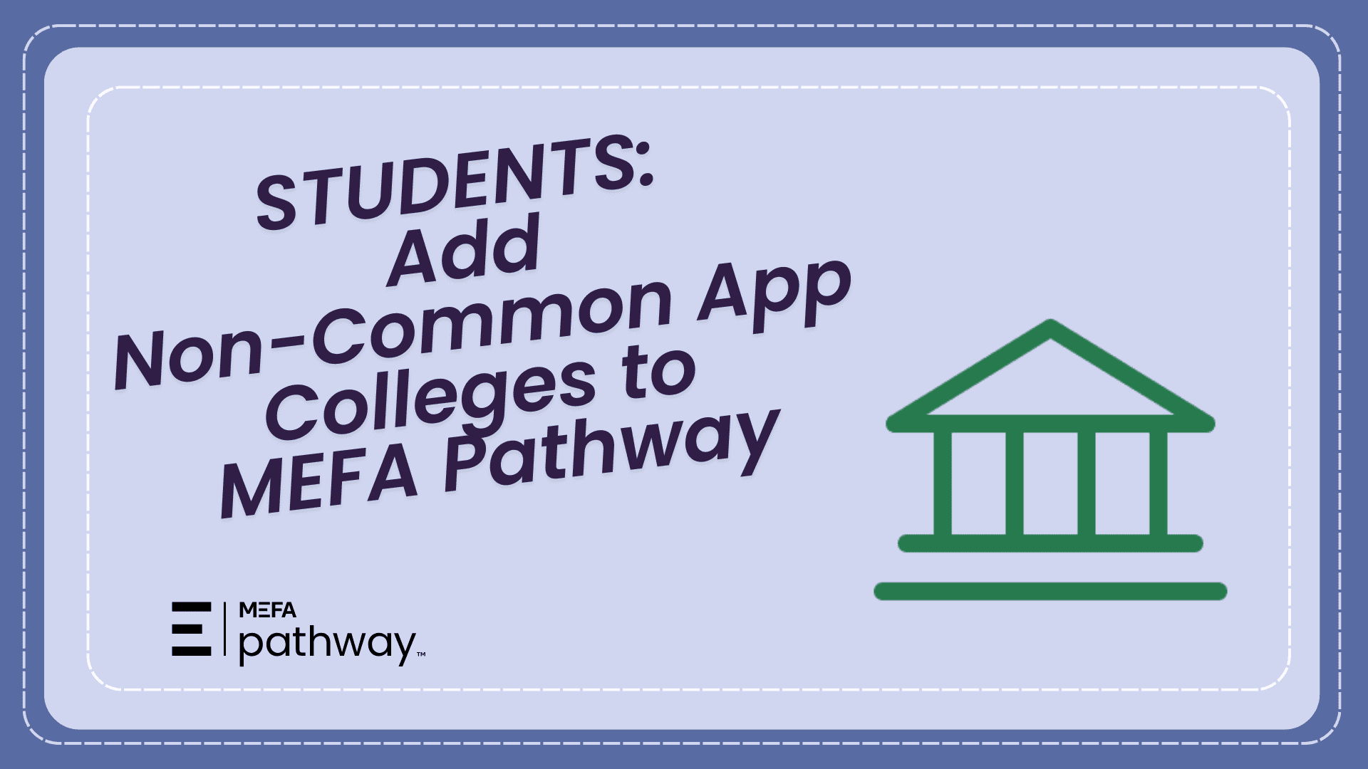 Students: Add Non-Common App Colleges to MEFA Pathway - mefa.org